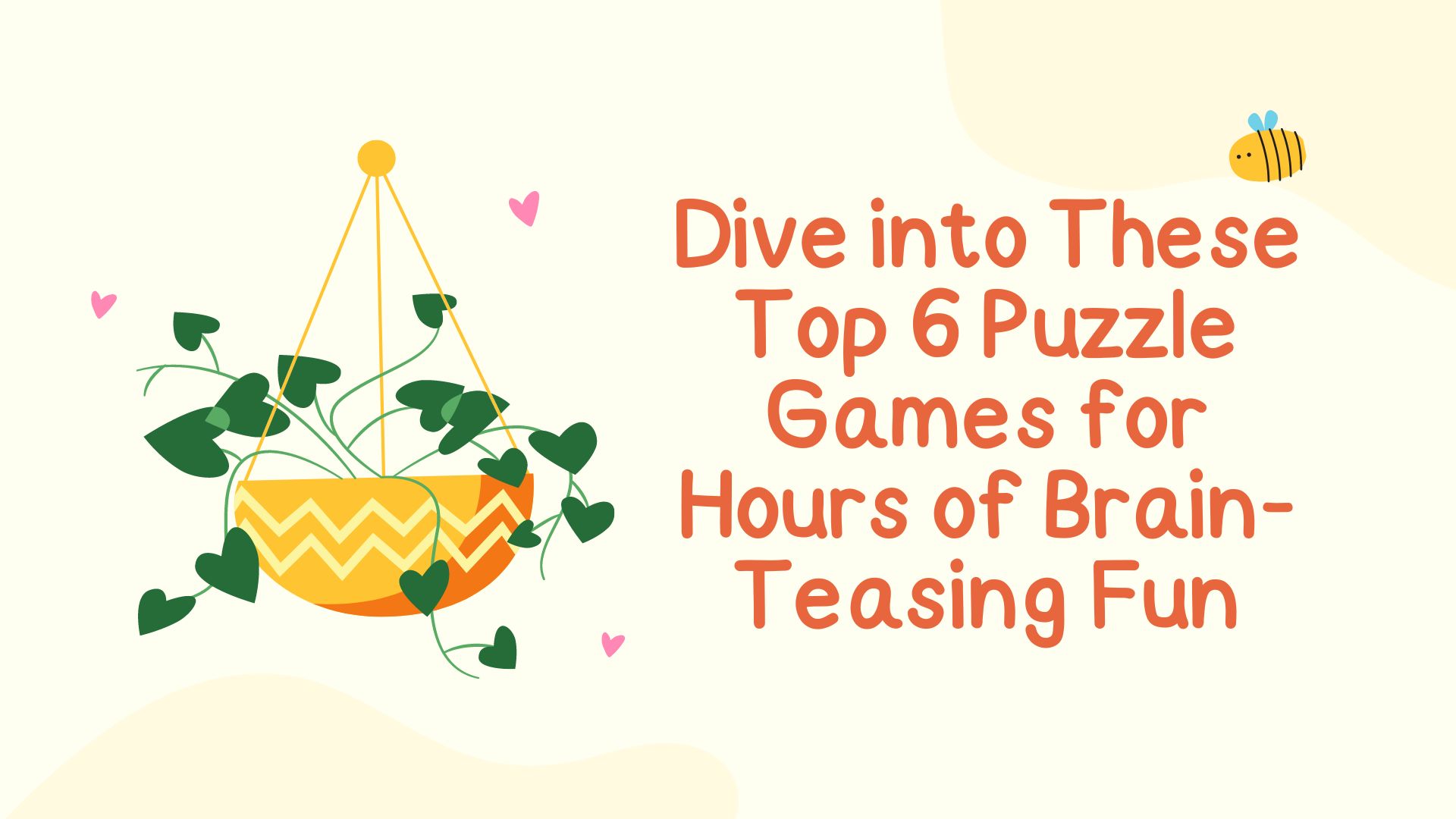 Dive into These Top 6 Puzzle Games for Hours of Brain-Teasing Fun ...